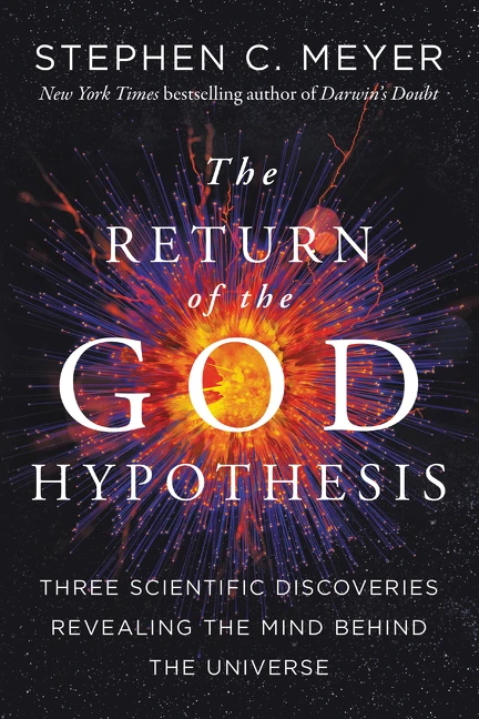The Return of the God Hypothesis by Stephen C. Meyer - Creation and Science Chronicle