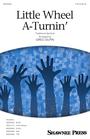 Little Wheel A-Turnin' Sheet Music by Greg Gilpin (SKU: 00293446 ...
