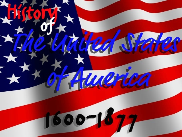 US History Timeline 1600-1877 | Timetoast timelines