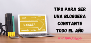 Tips para ser una bloguera constante todo el año