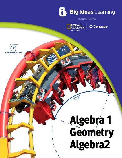 Big Ideas Learning Algebra 1_Geometry_Algebra 2 Program Overview