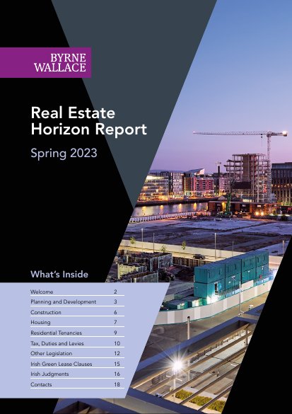 ByrneWallace LLP Real Estate Horizon Report - Spring 2023