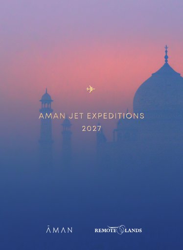 AMAN JET EXPEDITIONS 2027
