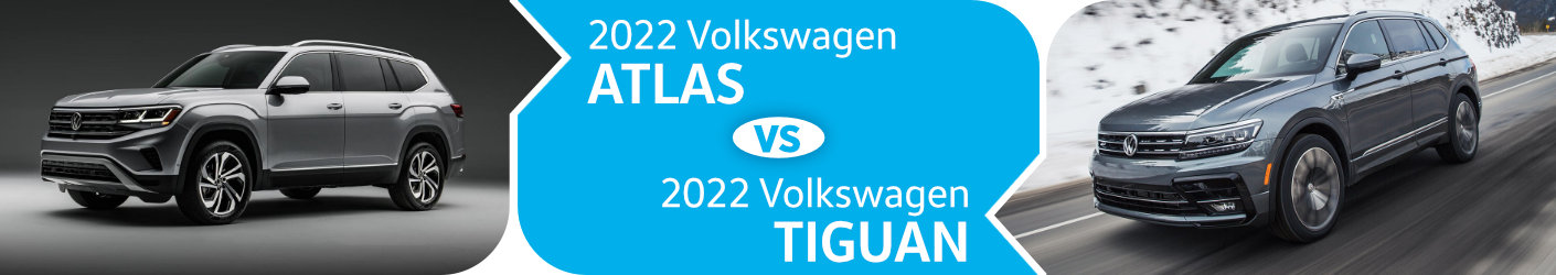 Compare the 2022 Volkswagen Atlas & Volkswagen Tiguan in Columbus, OH