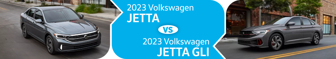 Compare the 2023 Volkswagen Jetta & the 2023 Volkswagen Jetta GLI