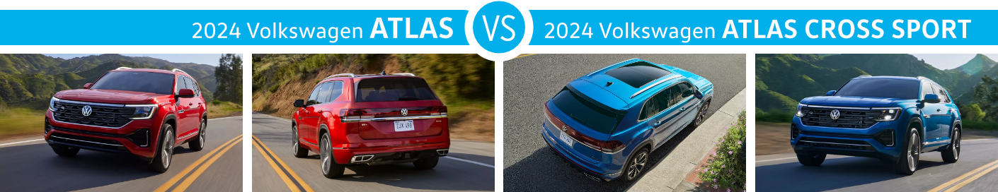 Compare the 2024 Volkswagen Atlas & 2024 Volkswagen Atlas Cross Sport