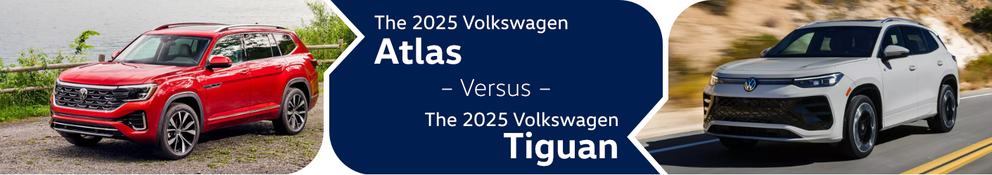 Compare the 2025 VW Atlas and 2025 VW Tiguan at Byers Volkswagen