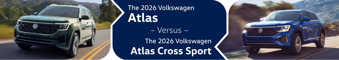 2026 Volkswagen Atlas vs Atlas Cross Sport | Byers Volkswagen | Ohio