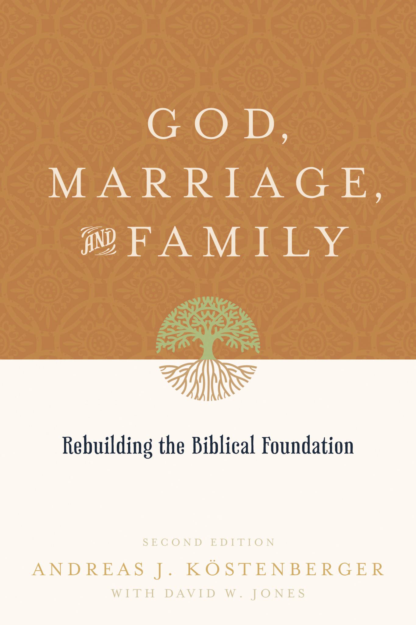 God, Marriage, and Family - Biblical Foundations