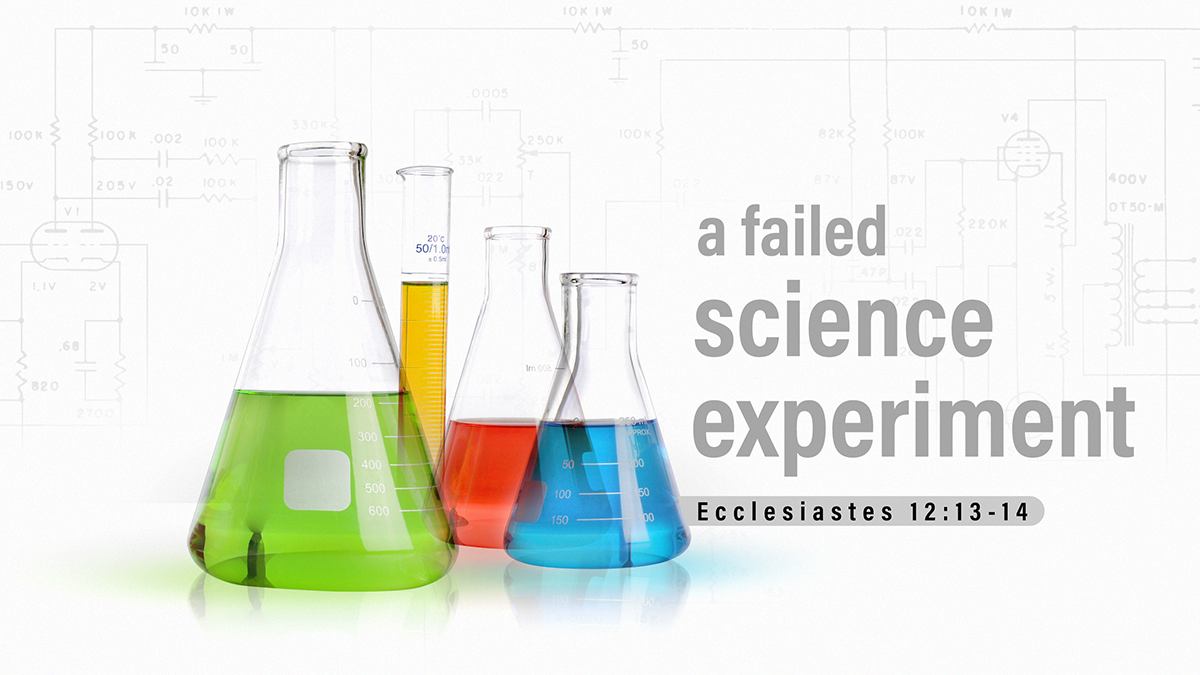 A Failed Science Experiment – 70 West Church of Christ