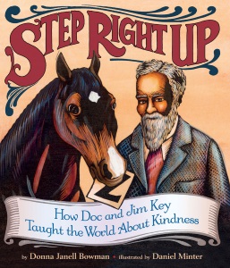 The Horn Book | Review of Step Right Up: How Doc and Jim Key Taught the ...