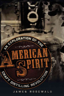 American Spirit: An Exploration of the Craft Distilling Revolution ...