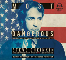 Most Dangerous: Daniel Ellsberg and the Secret History of the Vietnam ...