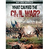 What Caused the Civil War? | School Library Journal
