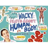 Totally Wacky Facts About the Human Body | School Library Journal