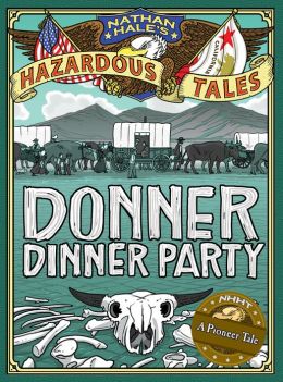 Review: Nathan Hale’s Hazardous Tales: Donner Dinner Party | School ...