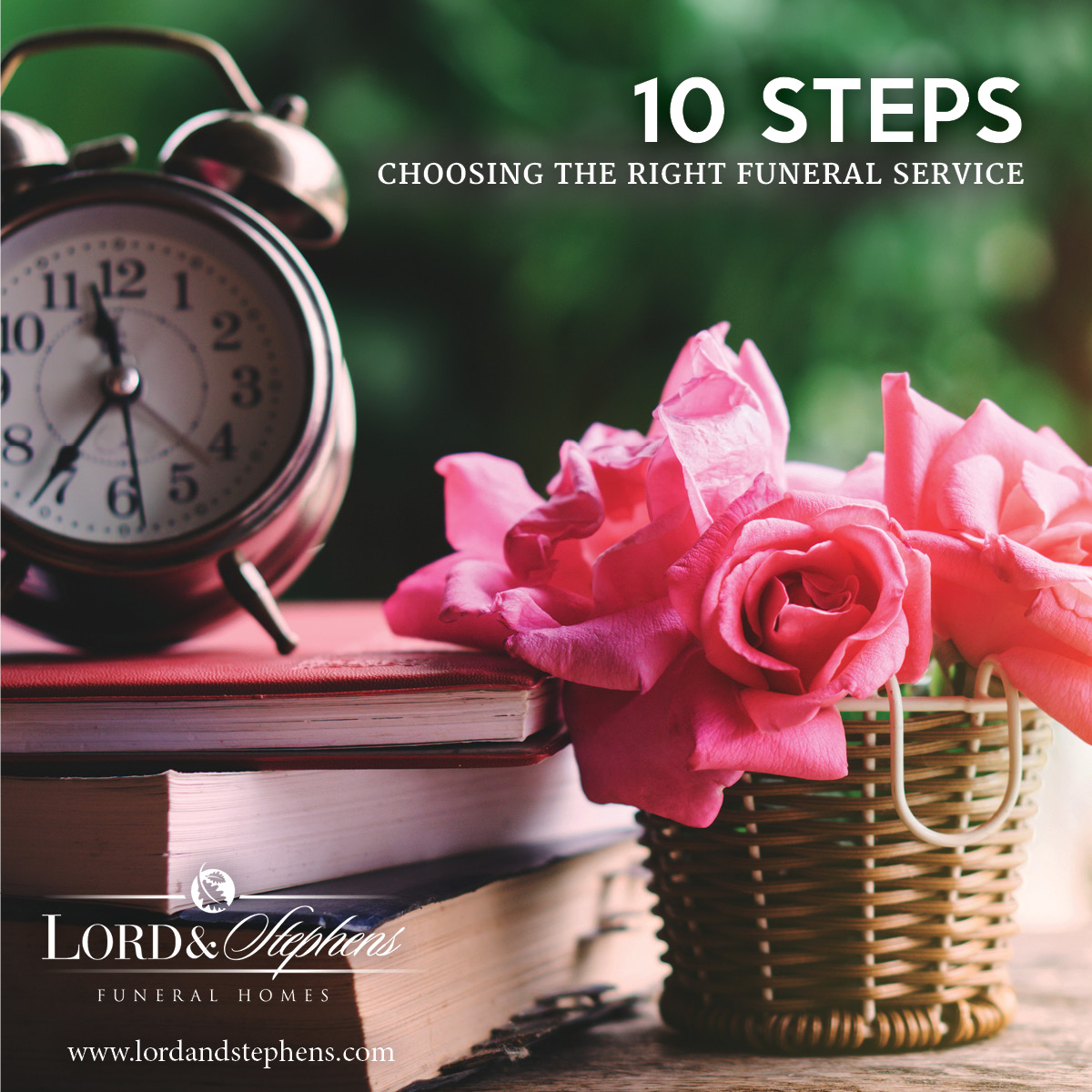 CHOOSING THE RIGHT FUNERAL SERVICE: 10 STEPS TO HELP YOU GET IT RIGHT