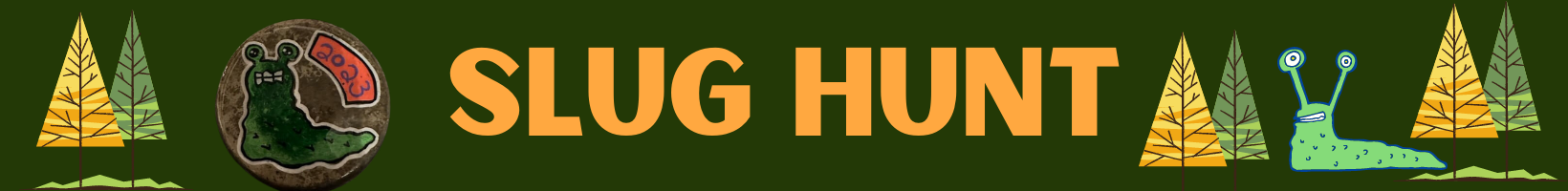 Slug Hunt - Maple Valley Creative Arts Council