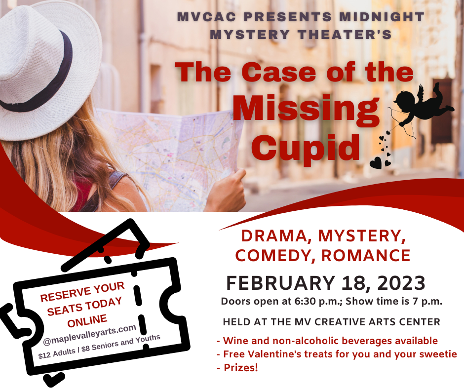 THE CASE OF THE MISSING CUPID - Events MVCAC - Maple Valley Creative ...