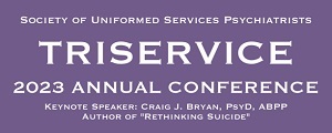 SUSP Triservice 2023 - Events - Society of Uniformed Services Psychiatrists