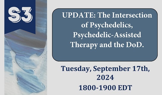 S3: The Intersection of Psychedelics, Psychedelic-Assisted Therapy and ...