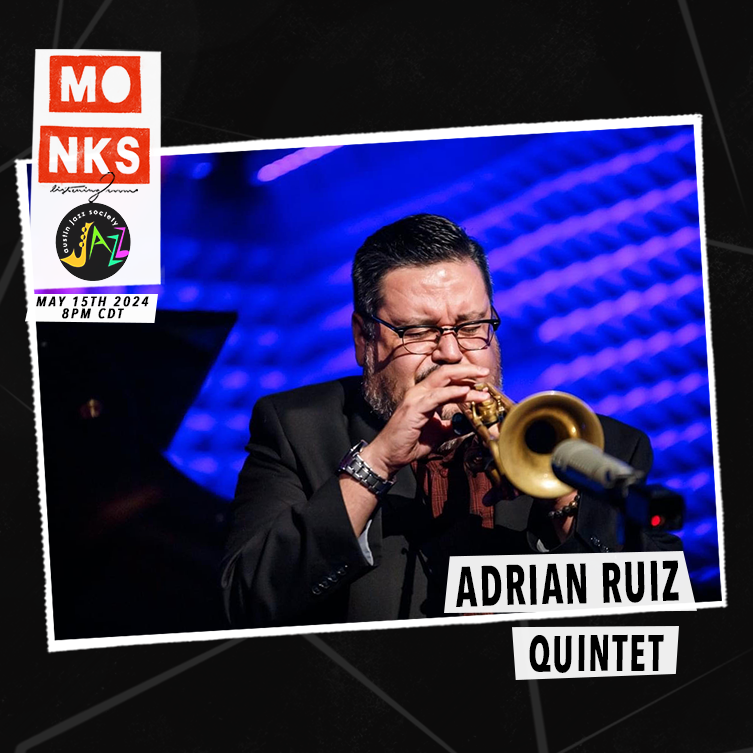 Midweek @ Monks presents Adrian Ruiz Quintet - Events - Austin Jazz Society