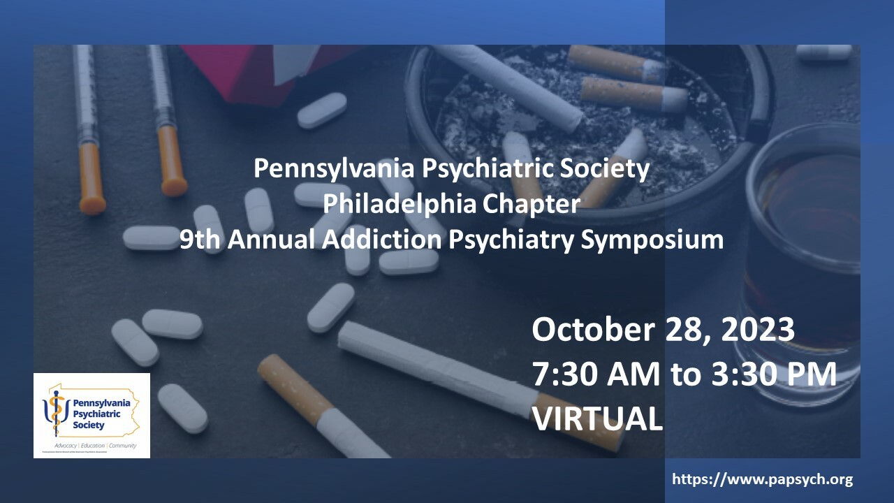 PaPS Philadelphia Chapter's 9th Annual Addiction Symposium - Events - Pennsylvania Psychiatric ...