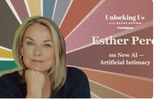 CHI (V) Pod Squad - Brene Brown’s segment featuring Esther Perel on New AI 010625 - Events ...