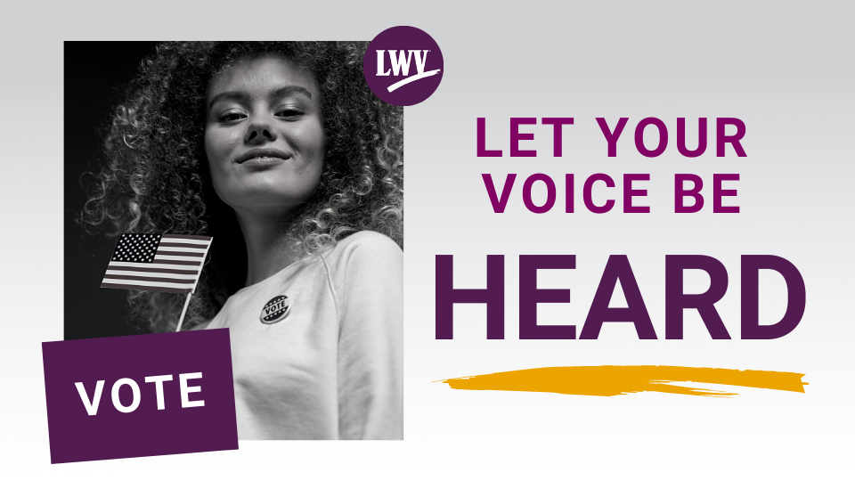 Let your voice be heard. VOTE