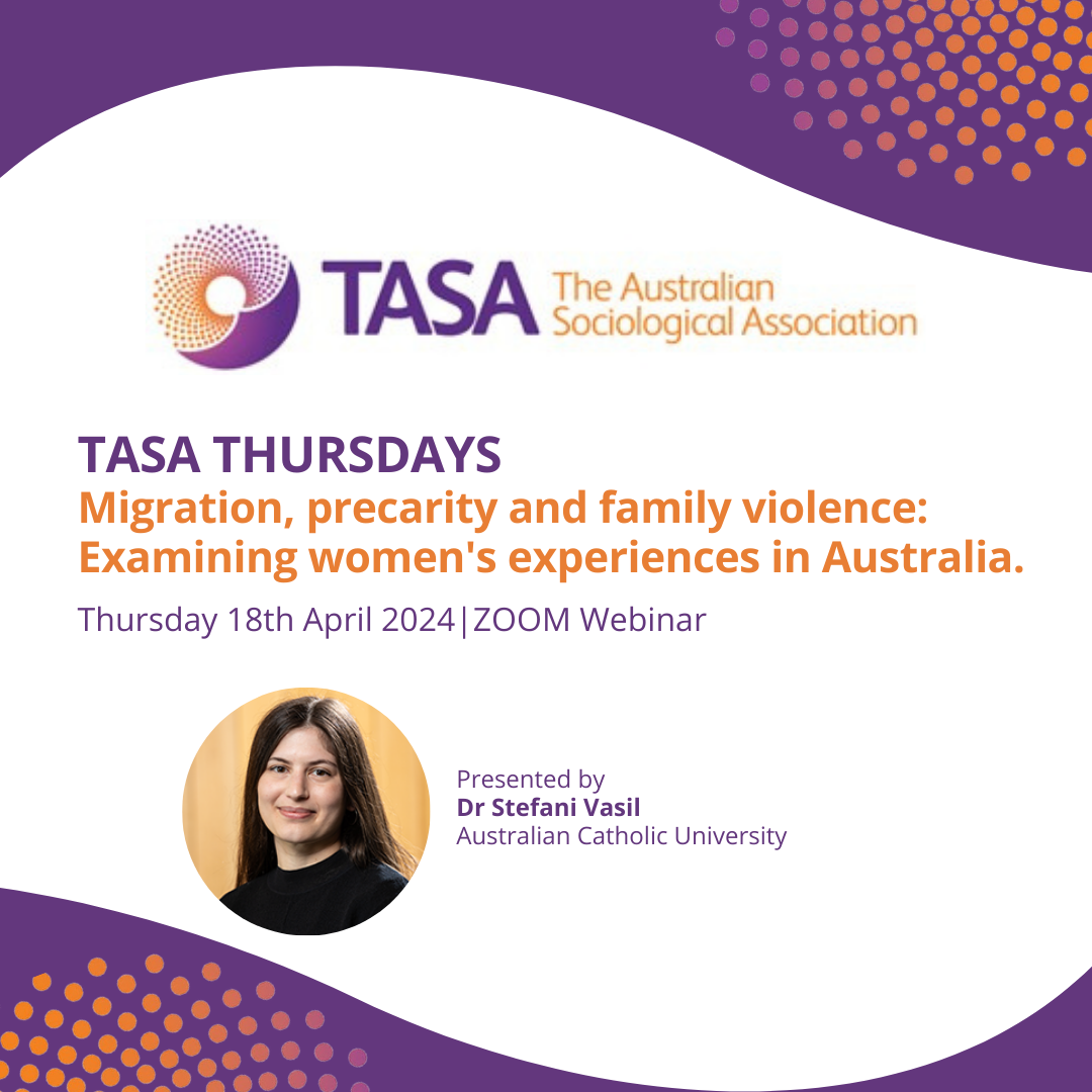 TASA Thursday: Migration, precarity and family violence: Examining women's experiences in ...