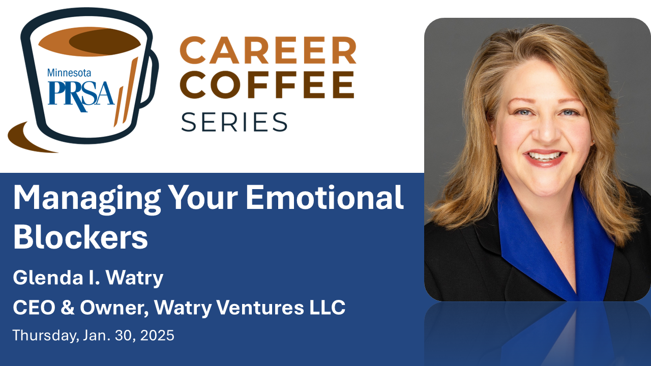 Career Coffee: Managing Your Emotional Blockers - Minnesota PRSA