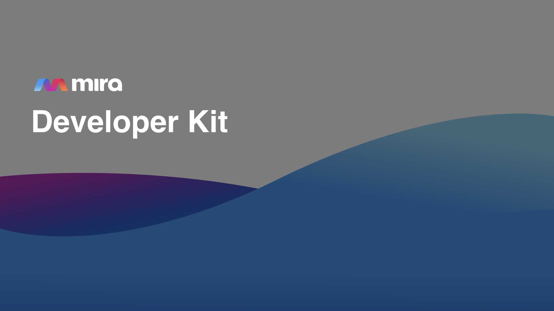 Mira Developer Kit