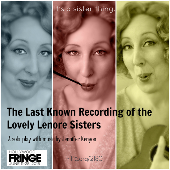 Hollywood Fringe - the last known recording of the lovely lenore sisters