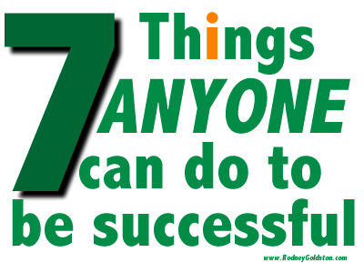 How To Be Successful – 7 Things Anyone Can Do To Be Successful | Rodney ...