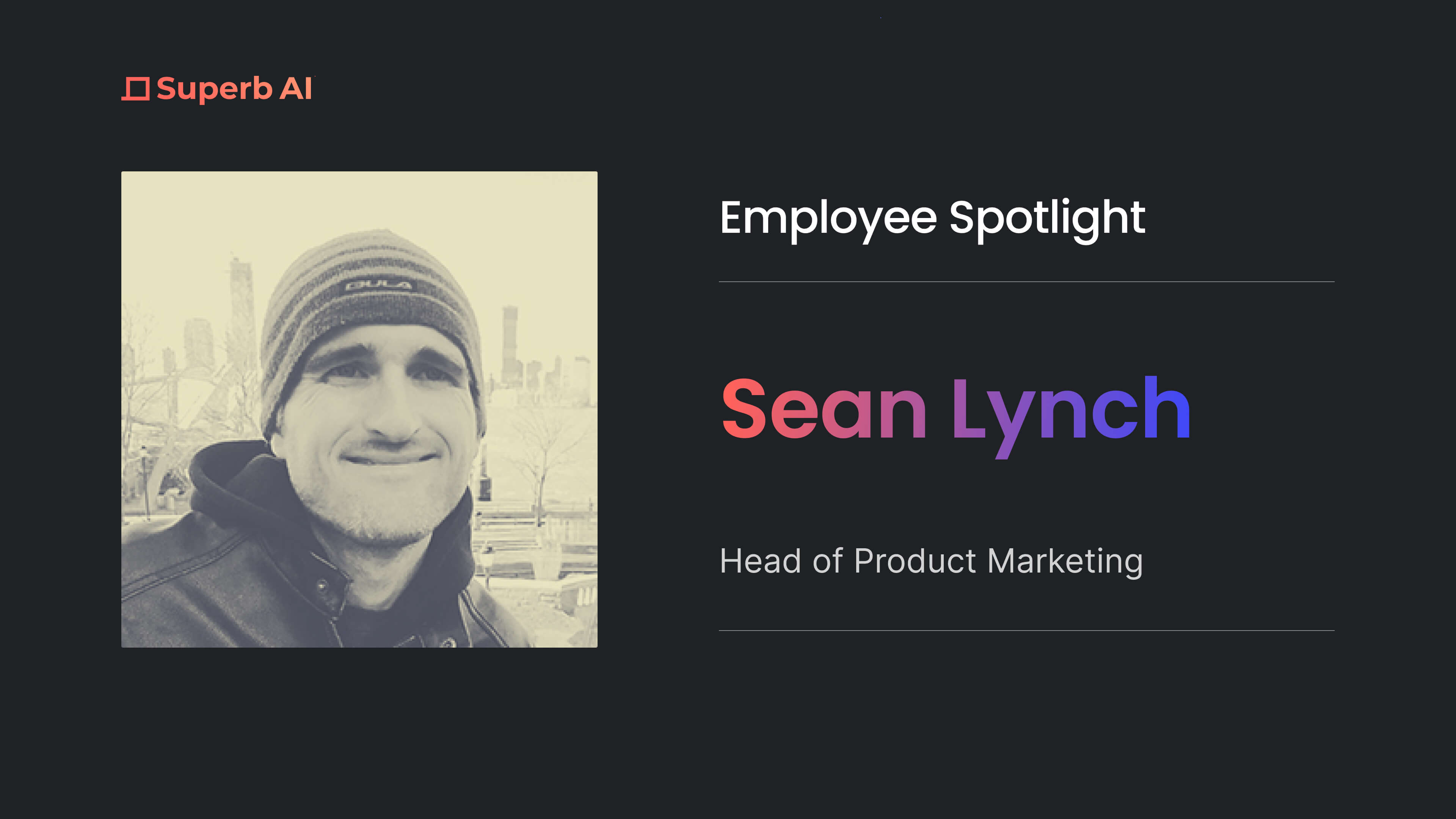 Employee Spotlight - Sean Lynch - Superb AI