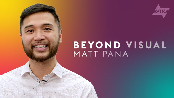 How Community Forged Matt Pana's Path in AV | Beyond Visual | AVIXA