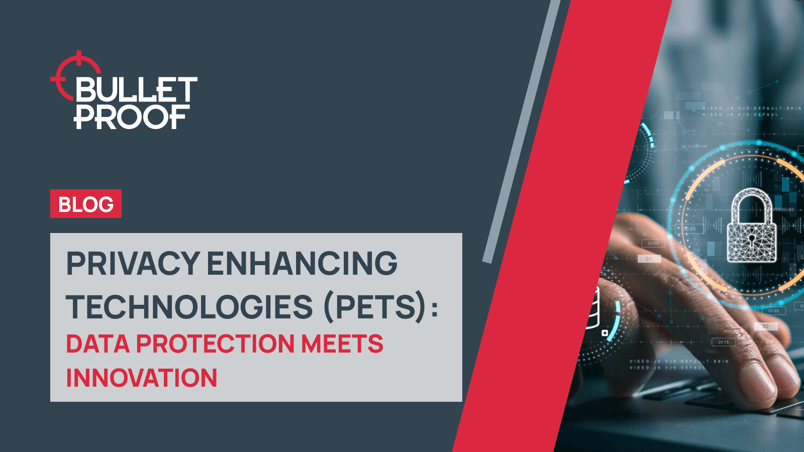 Privacy Enhancing Technologies (PETs): Data Protection Meets Innovation