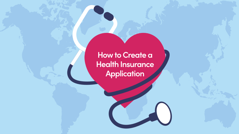 How To Create A Health Insurance Application 👍