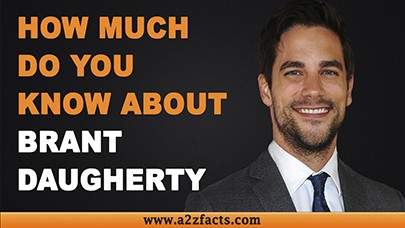 Brant Daugherty – Blood Group, Net Worth, Education, Children, Mother ...