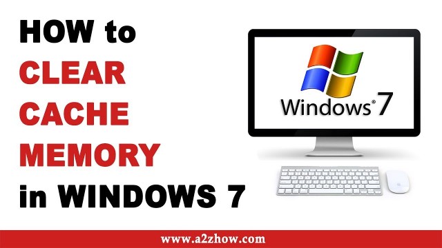 How to the Clear Cache Memory in Windows 7