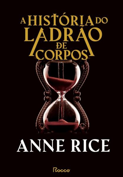 A história do ladrão de corpos, Rice, Anne