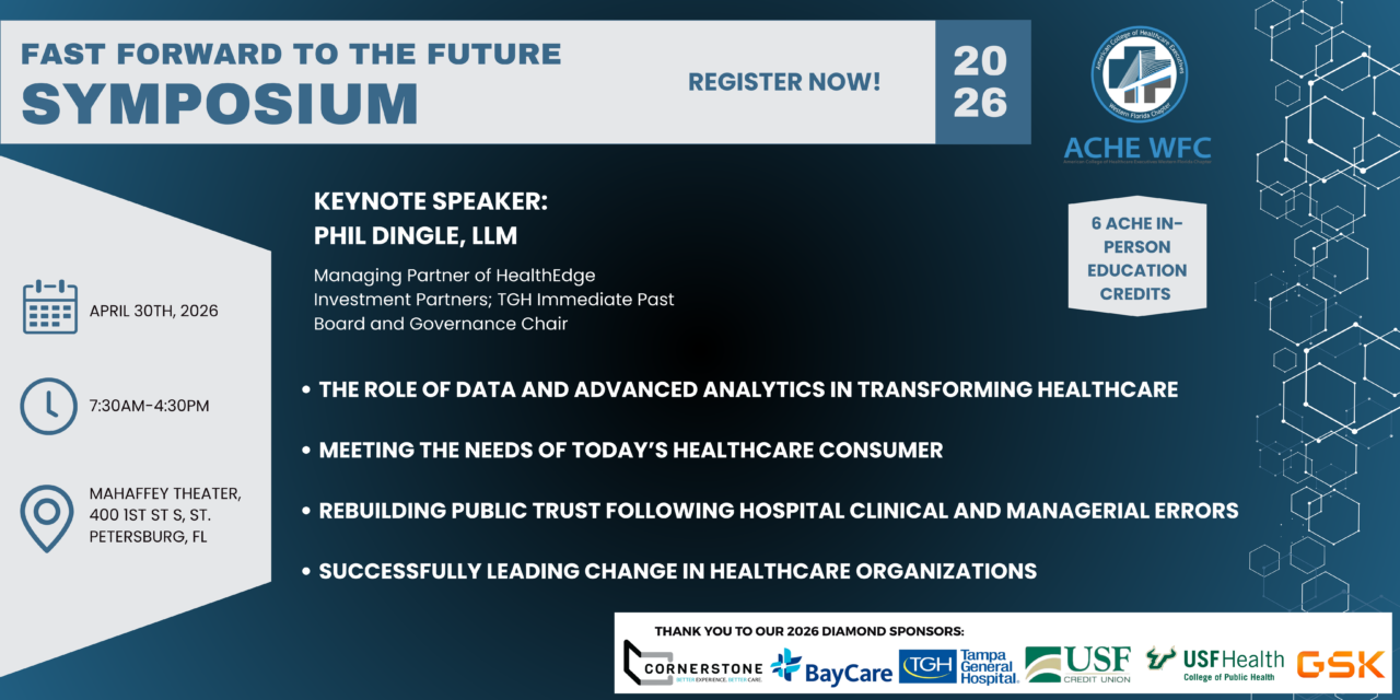 Fast Forward to the Future Symposium - ACHE Western Florida Chapter