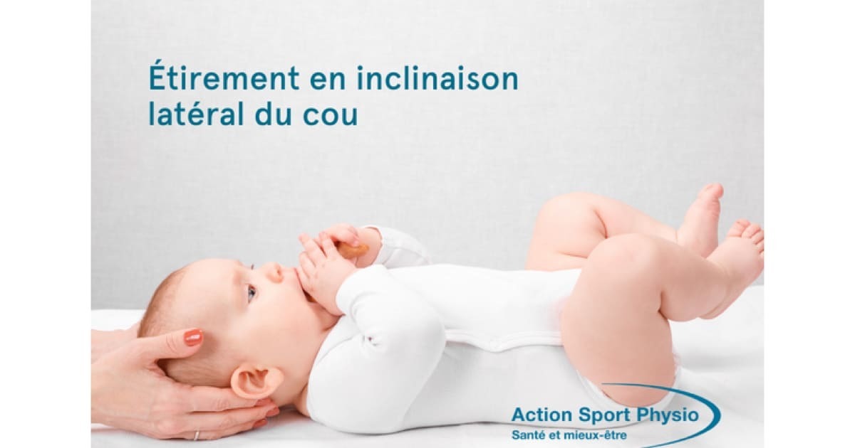Physiothérapie pédiatrique : Étirement en inclinaison latéral du cou ...
