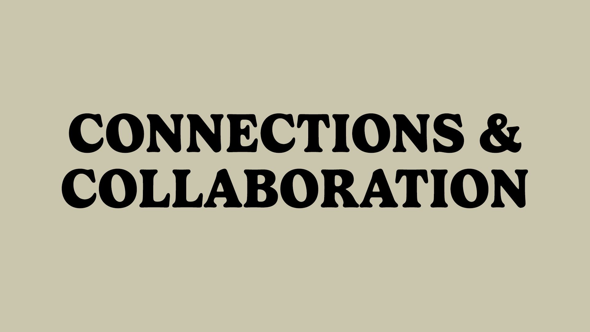 Connections and Collaboration