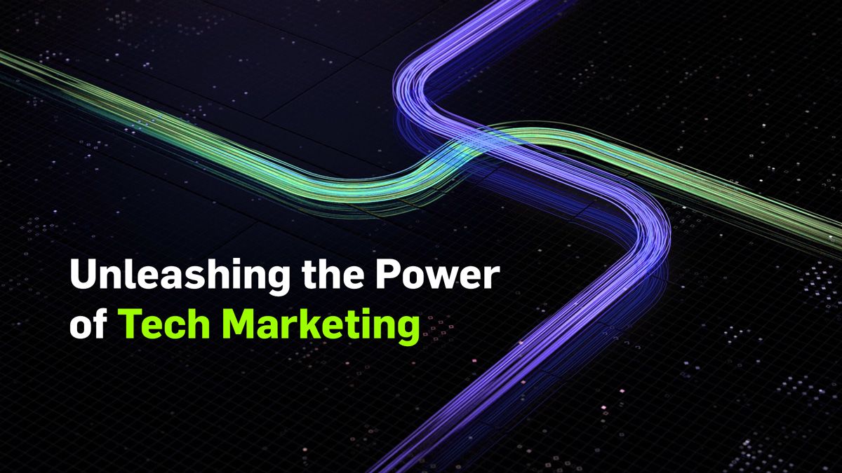 Unleashing the Power of Tech Marketing