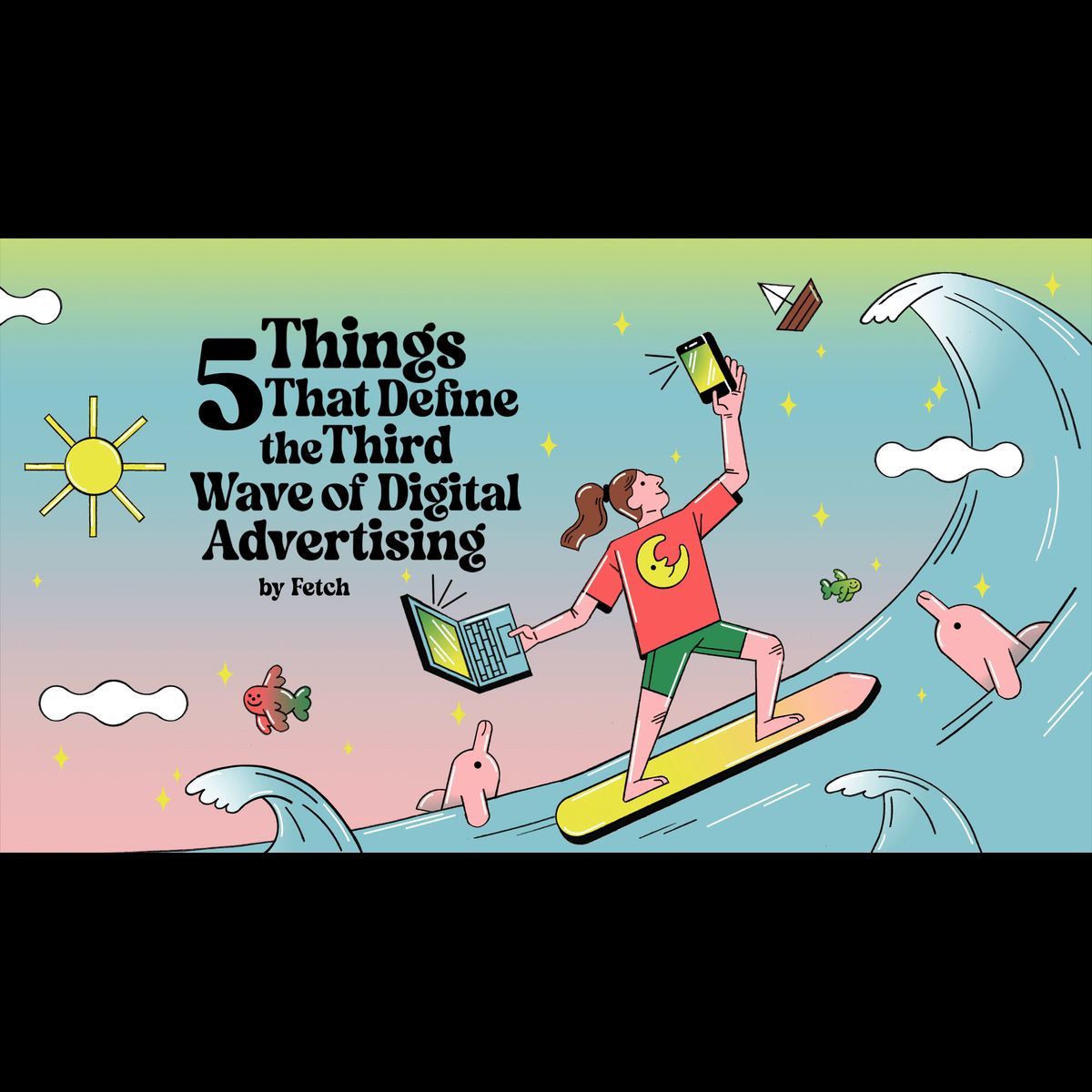 5 Things That Define the Third Wave of Digital Advertising