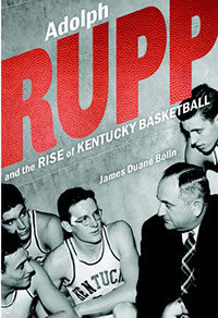 New book explores the life, career of Adolph Rupp