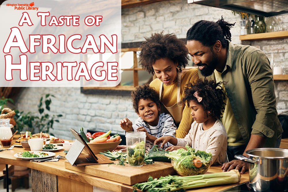 09/20/2023 | A Taste of African Heritage | Abington Township Public Library