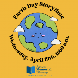 04/19/2023 | Earth Day Storytime | Acton Memorial Library