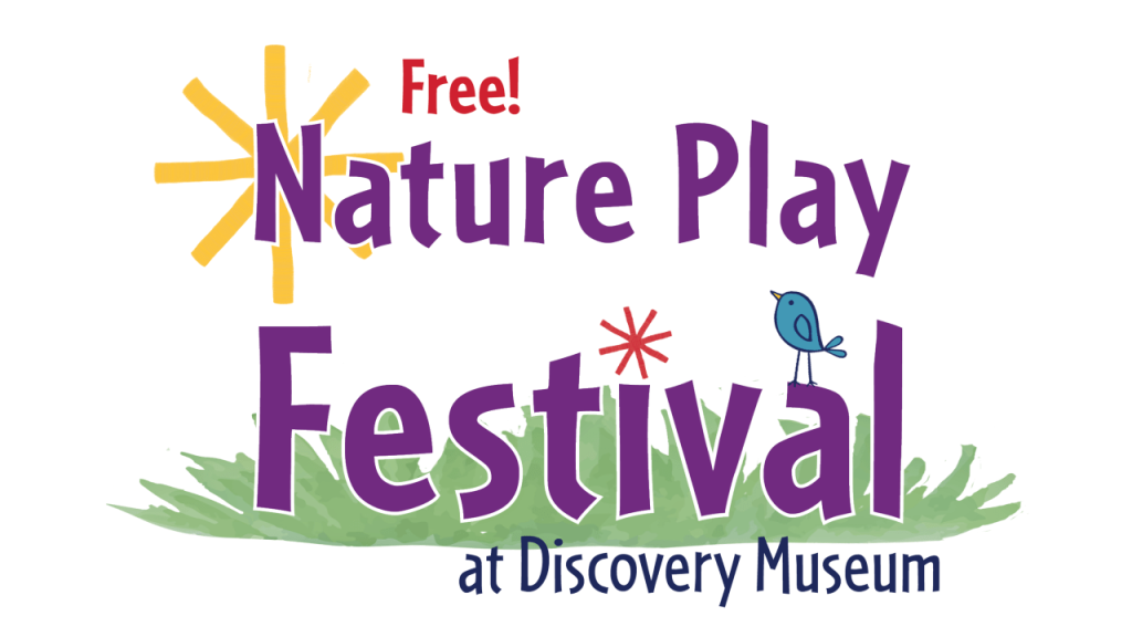 Friday, July 11, 2025 | Nature Play Festival at the Discovery Museum ...